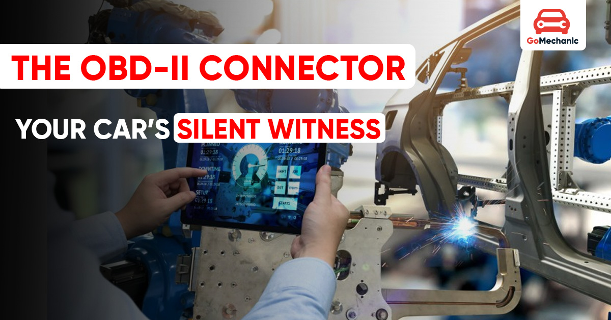 OBD-II Connector:Your Car's Silent Witness to Engine Health