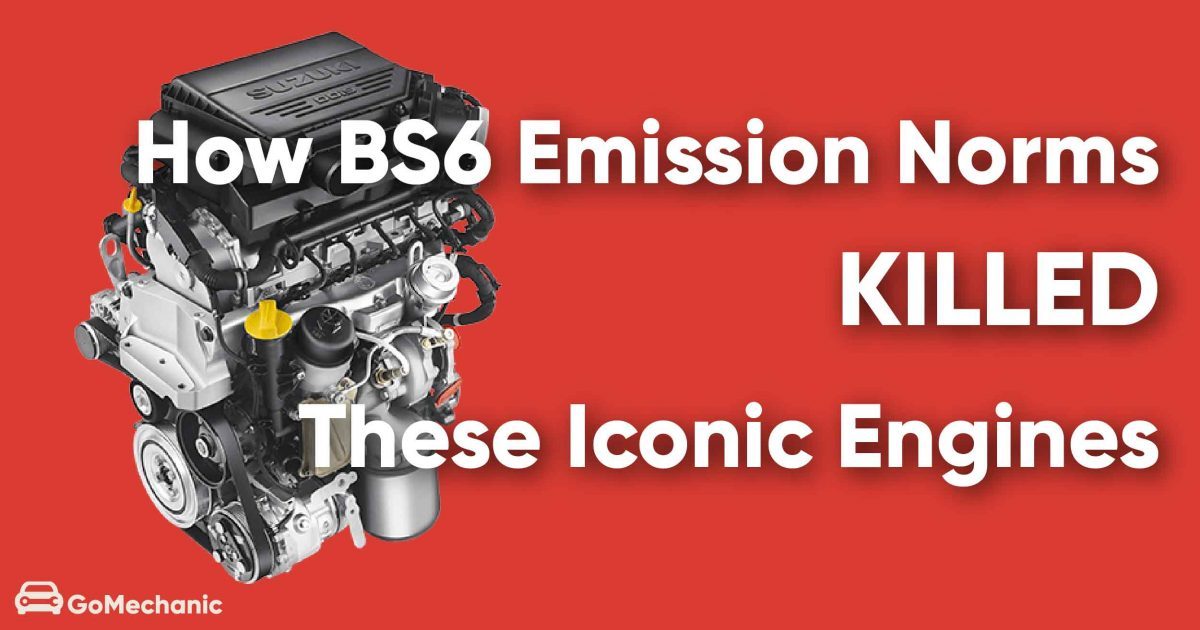 BS6 Emission Norms and The Engines which it Killed