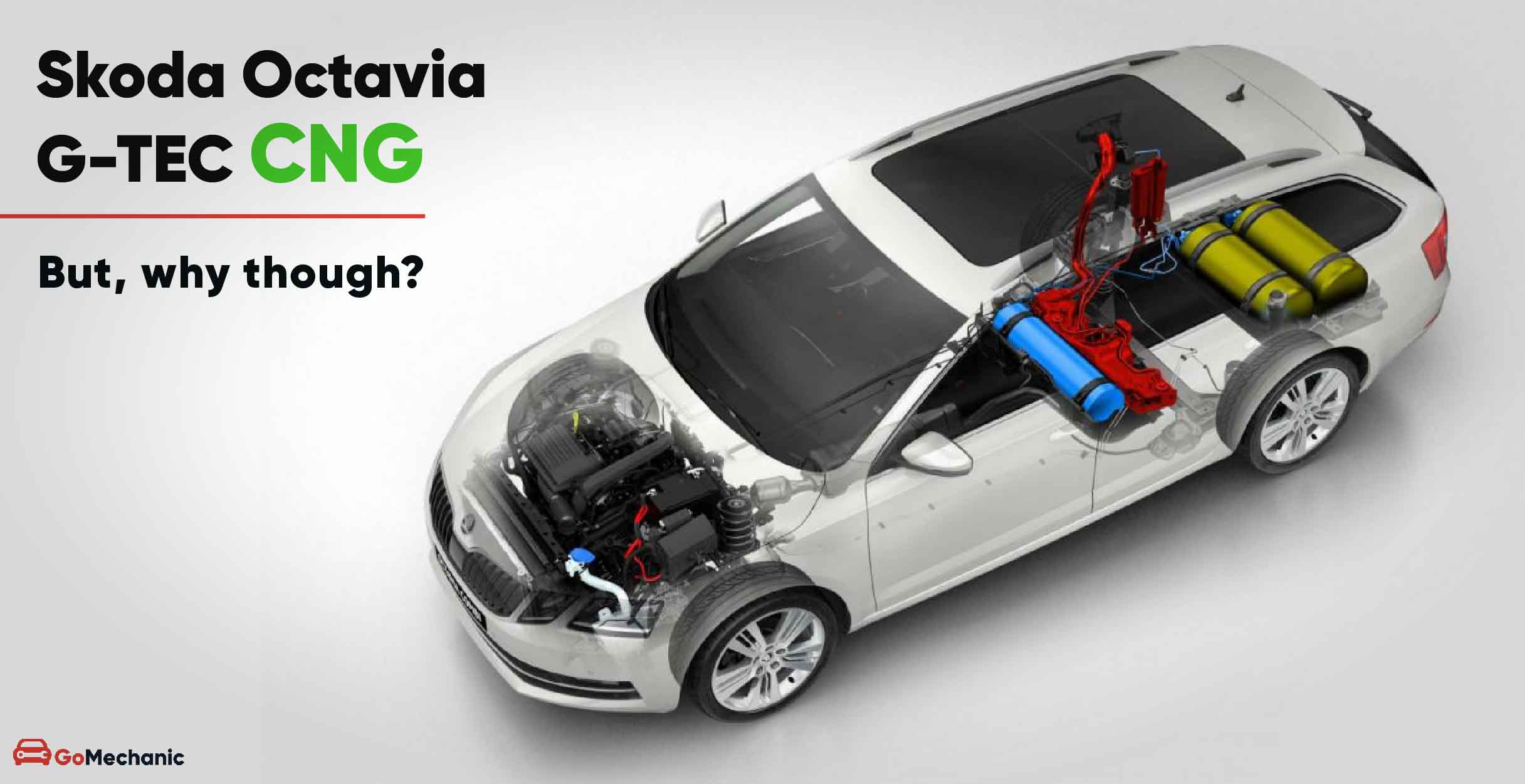 Skoda Octavia G-Tec CNG (700kms Range). Okay! But Why?