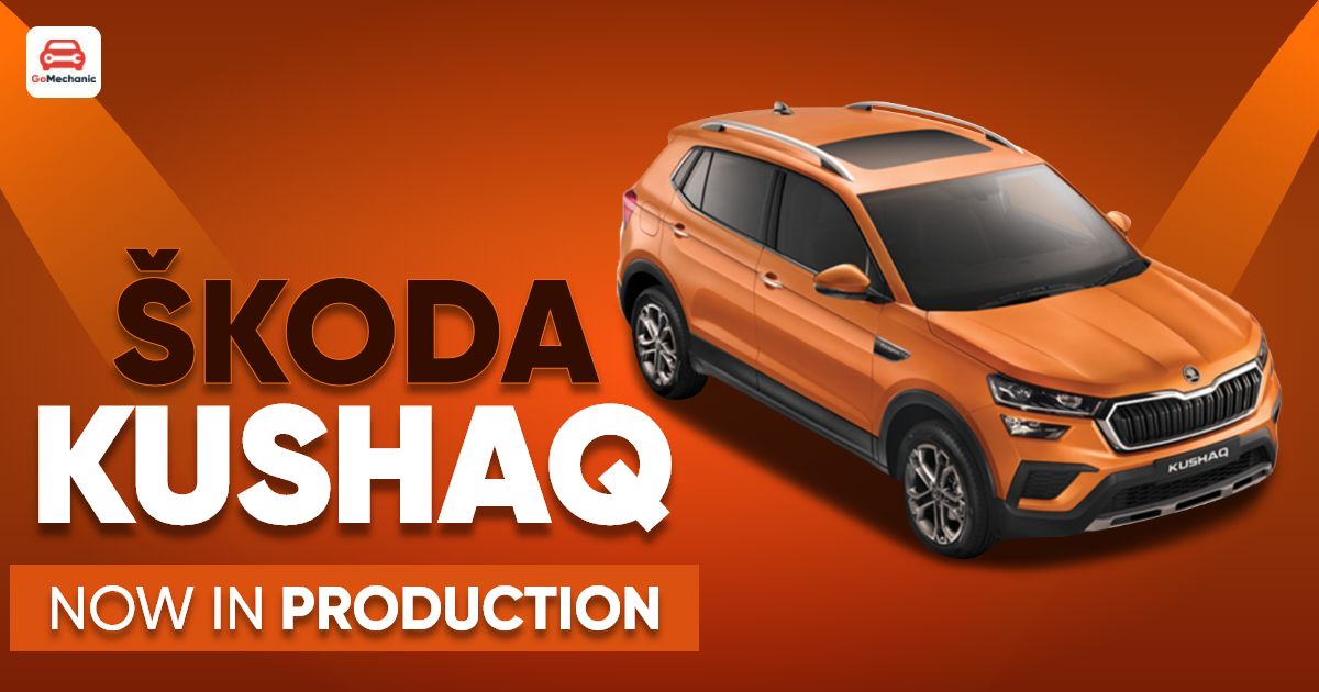 Skoda Kushaq Now In Production, Launching Real Soon!