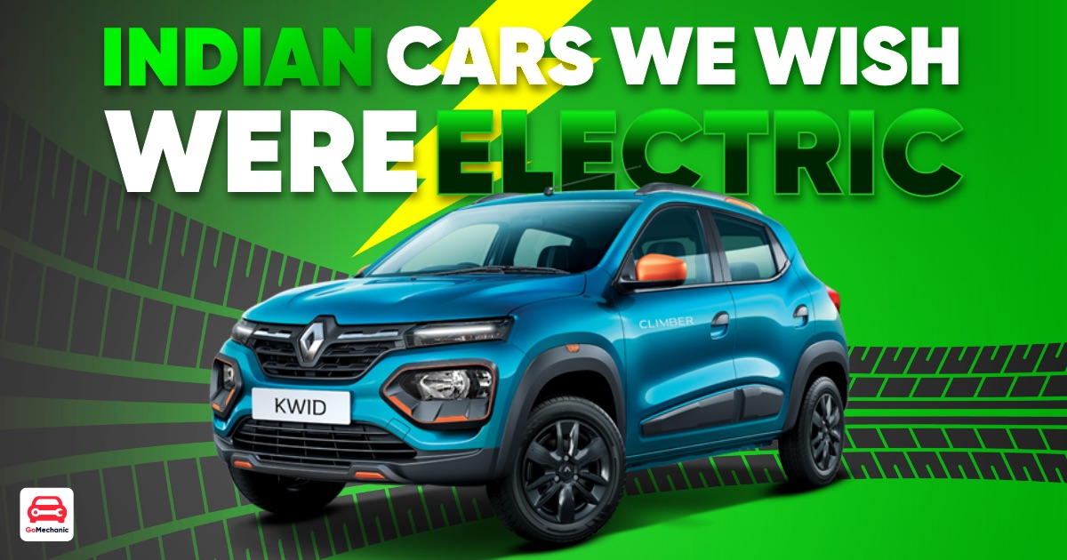 10 Popular Indian Cars We Wish Were Electric