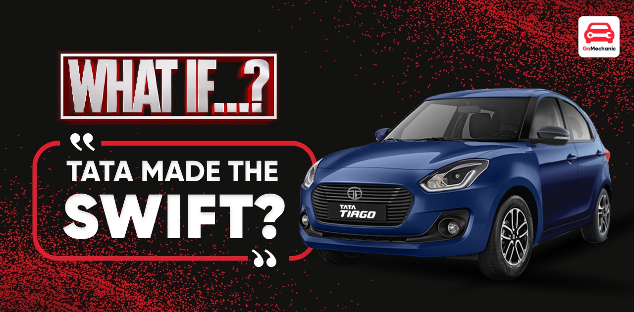 What If... The Maruti Suzuki Swift Was Made By Tata Motors?