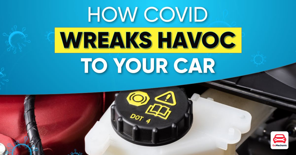 6 Ways COVID Can Actually Wreak Havoc To Your Car