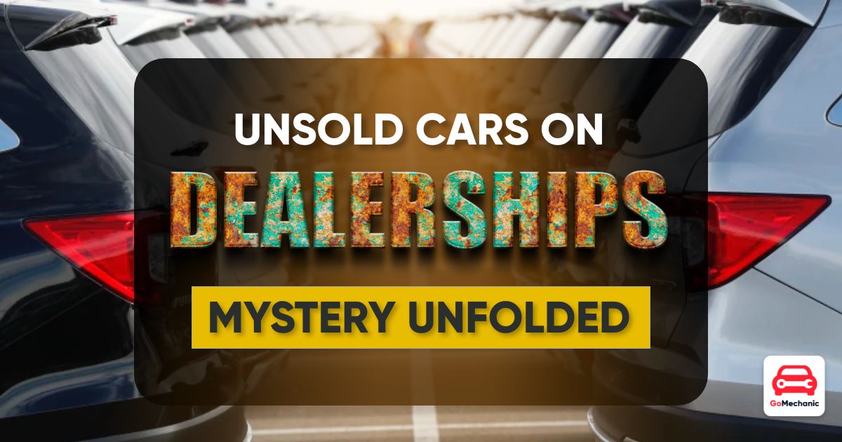 Unsold Cars on Dealerships Mystery Unfolded