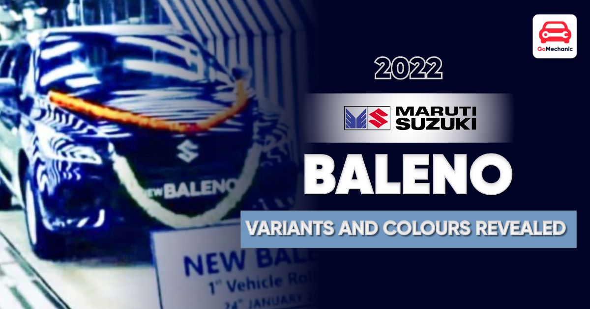 2022 Maruti Suzuki Baleno Variants And Colours Revealed