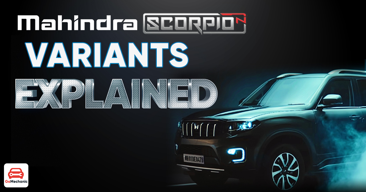 Mahindra Scorpio N Variants Explained In Detail