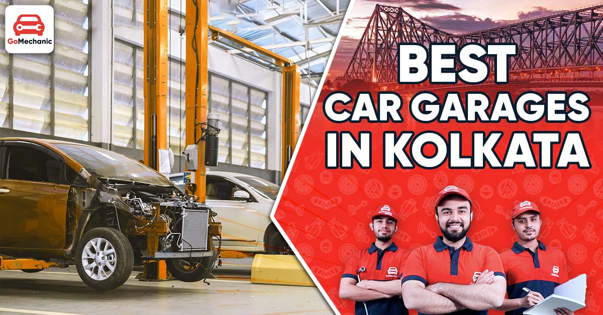 Top 5 Car Garages in Kolkata | আপনার গাড়ী সমস্যা থেকে মুক্তি