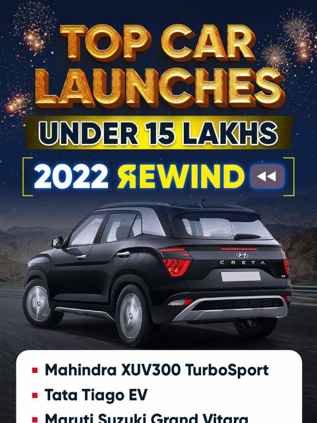 Top Car Launches in India Under 15 Lakhs | 2022 Rewind | The GoMechanic Blog