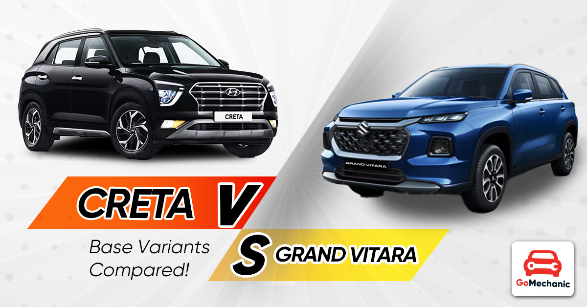 Grand Vitara and Creta; Affordable Base Variants Compared!