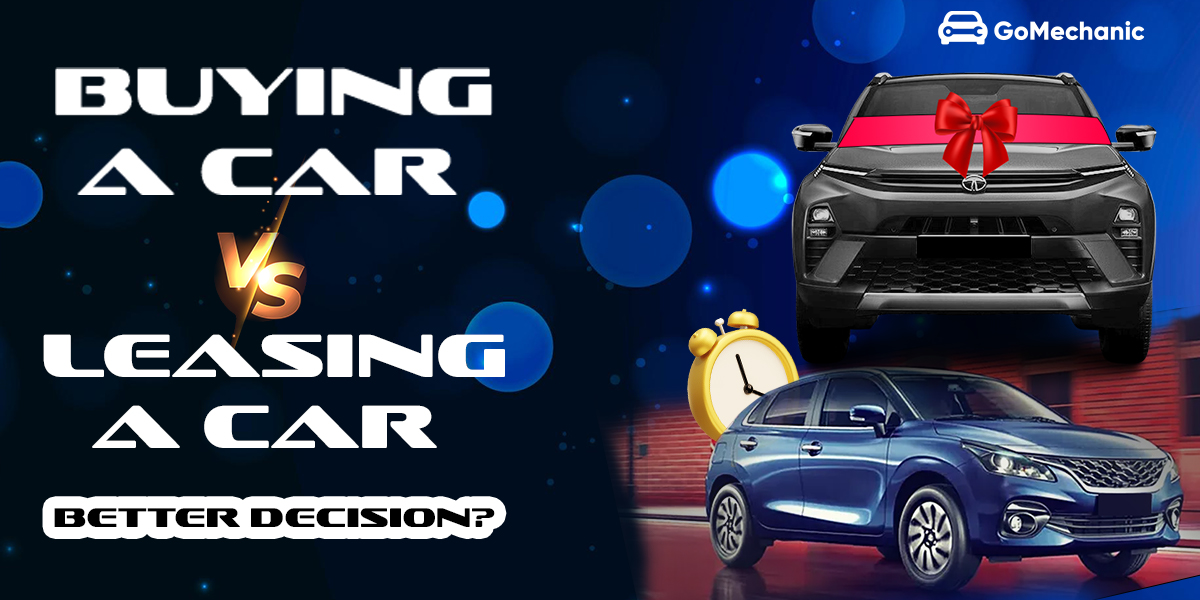 Buying vs. Leasing a Car in India: A Detailed Guide