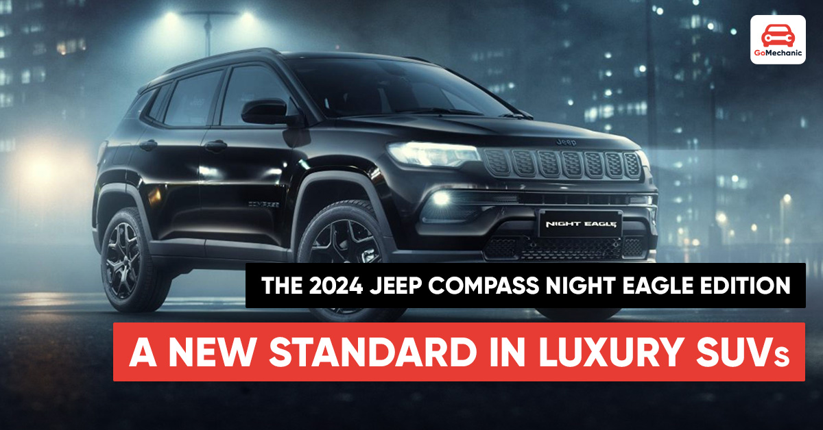 2024 Jeep Compass Night Eagle: Features, Performance & Safety