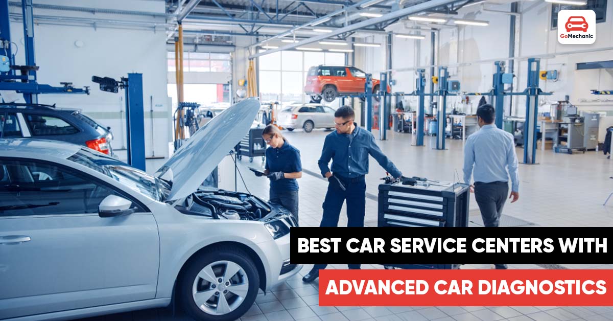 Best car service centers with Advanced Car Diagnostics