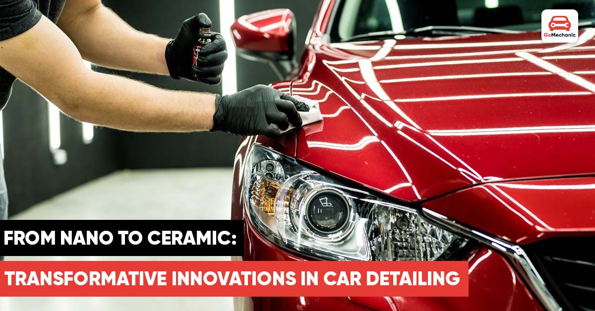 Innovative Car Detailing: Nano and Ceramic Coating Technologies