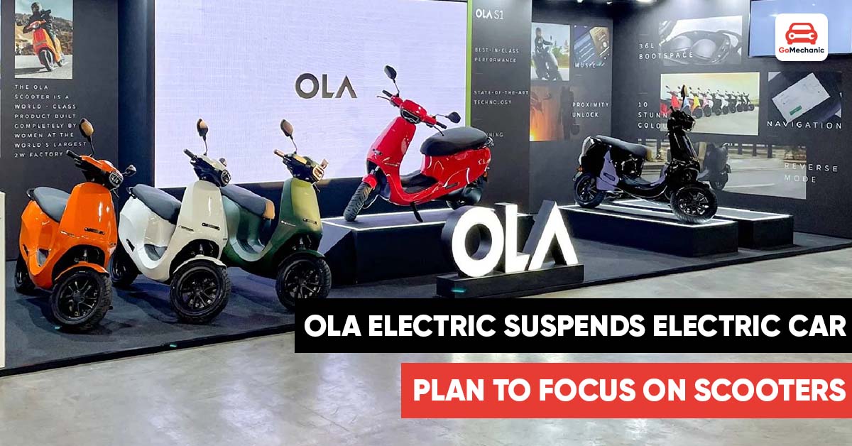 Ola Electric suspends electric car plan to focus on scooters