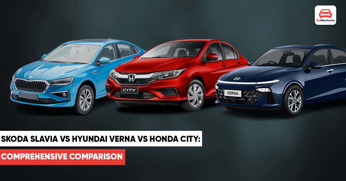 Skoda Slavia vs Hyundai Verna vs Honda City