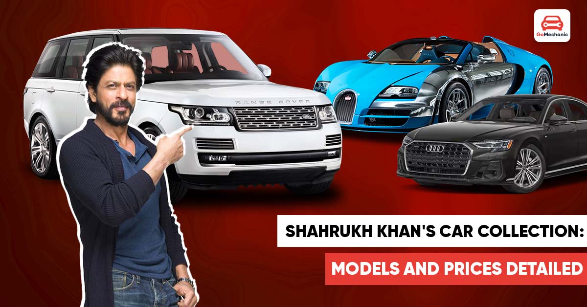 Shahrukh Khan's Car Collection: Models and Prices Detailed