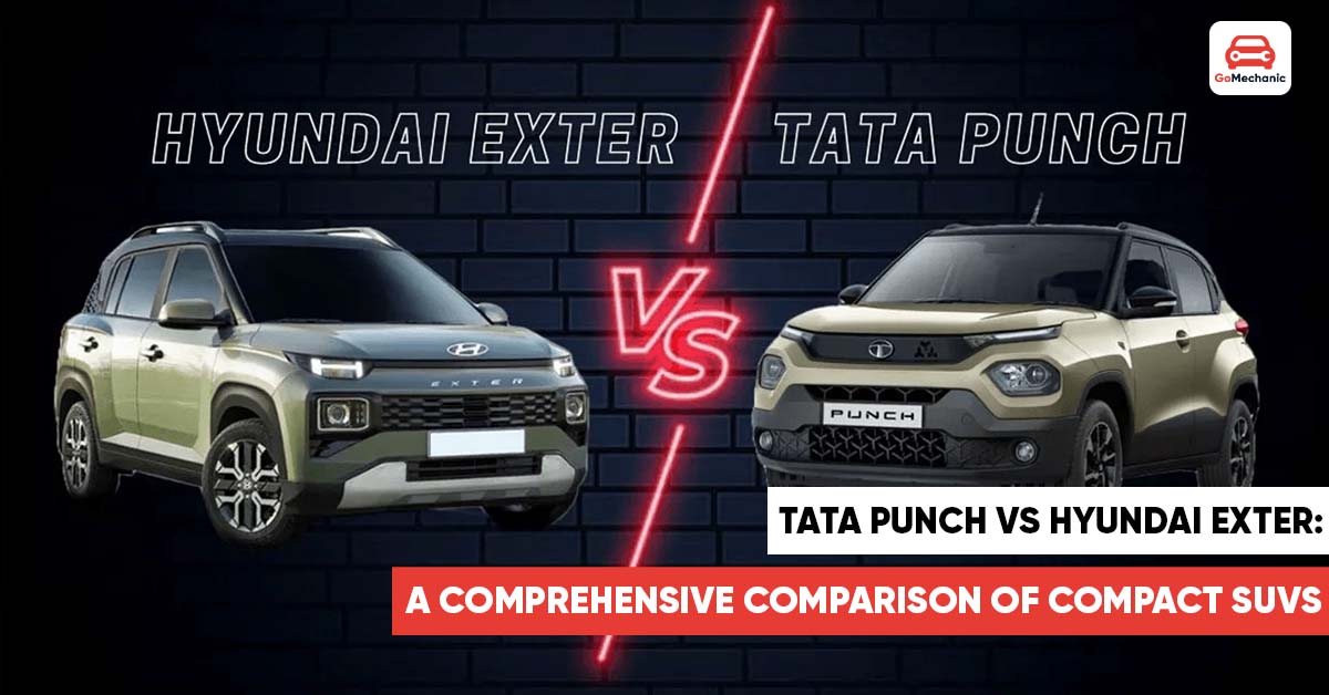 Tata Punch vs Hyundai Exter: A Comprehensive Comparison