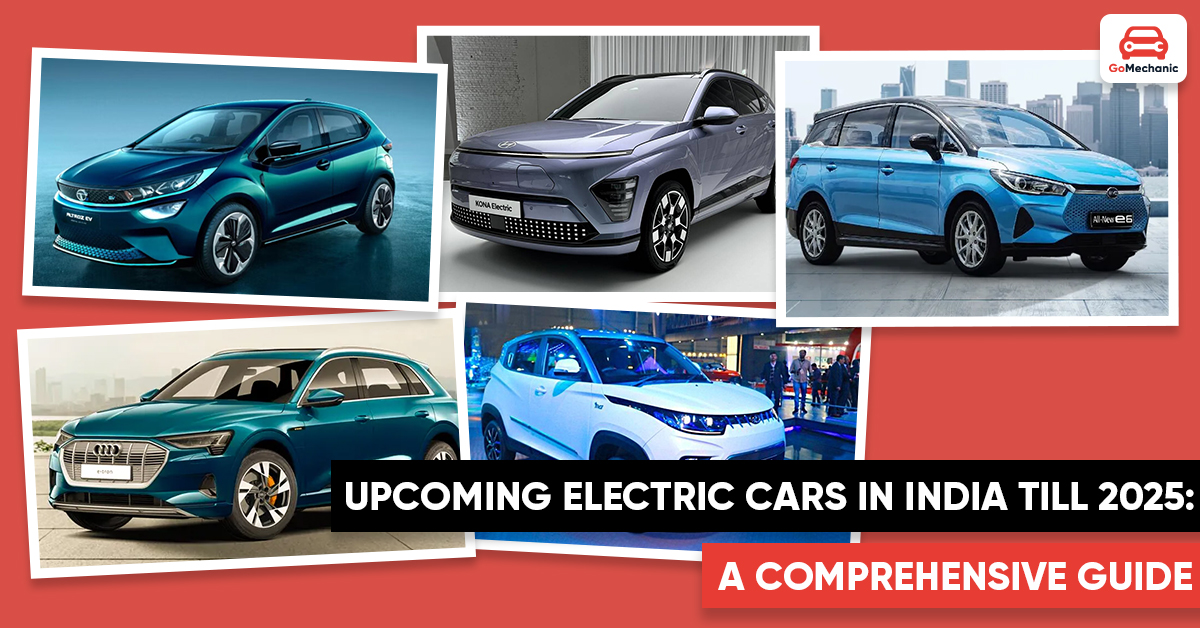 Upcoming Electric Cars in India Till 2025 A Comprehensive Guide