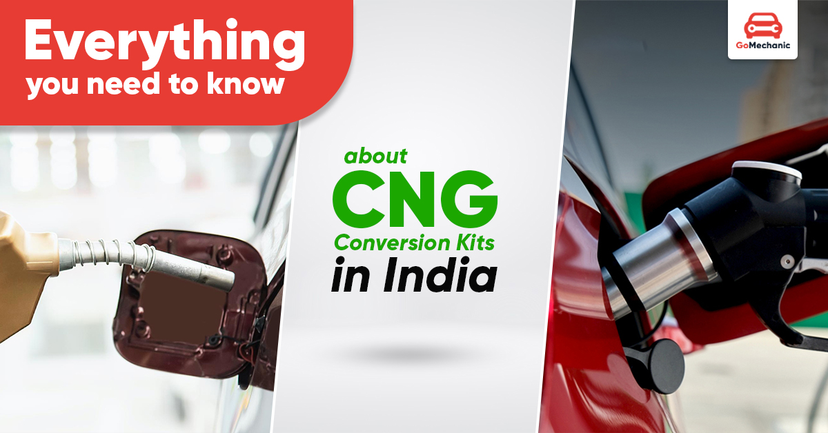 CNG Conversion Kits in India 2024: Installation, Types & Benefits