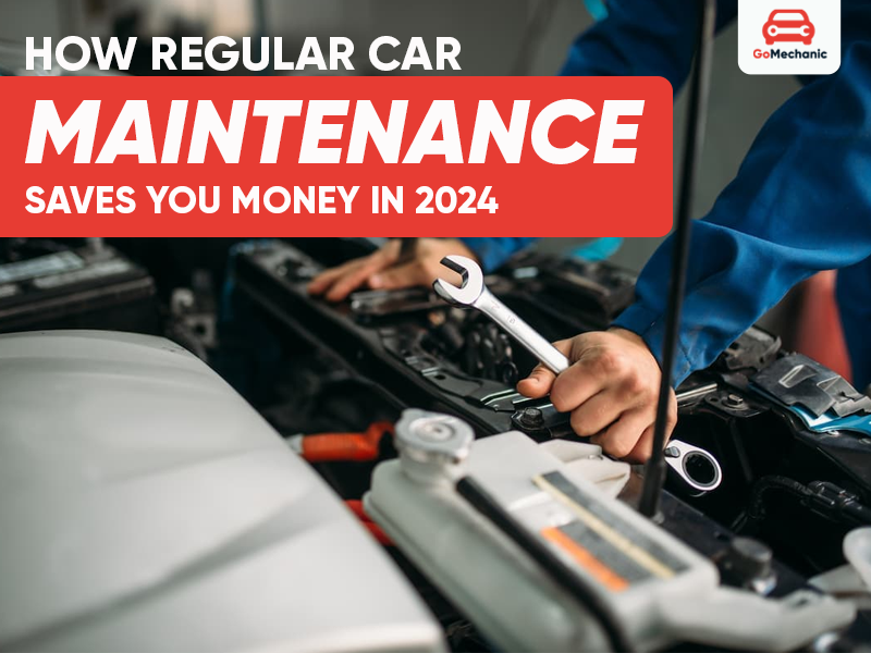 Regular Car Maintenance: Save Money & Extend Vehicle Life