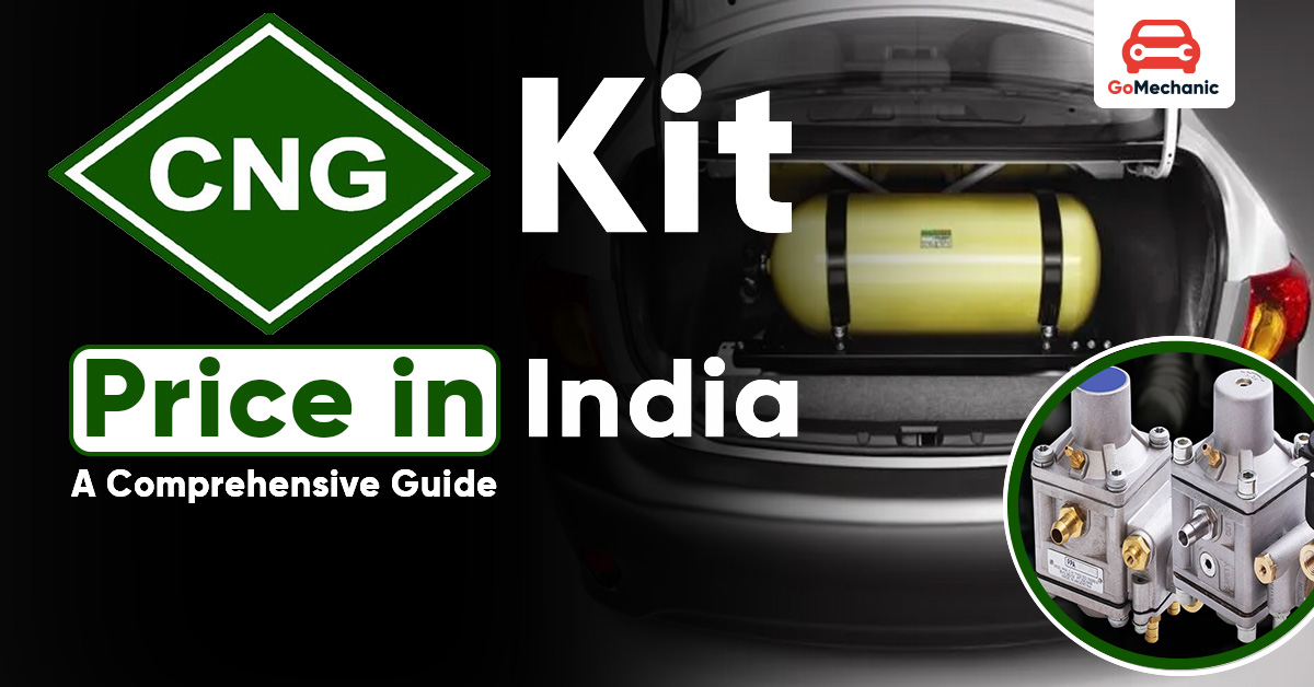 CNG Kit Price in India 2025 | Types, Costs & Benefits