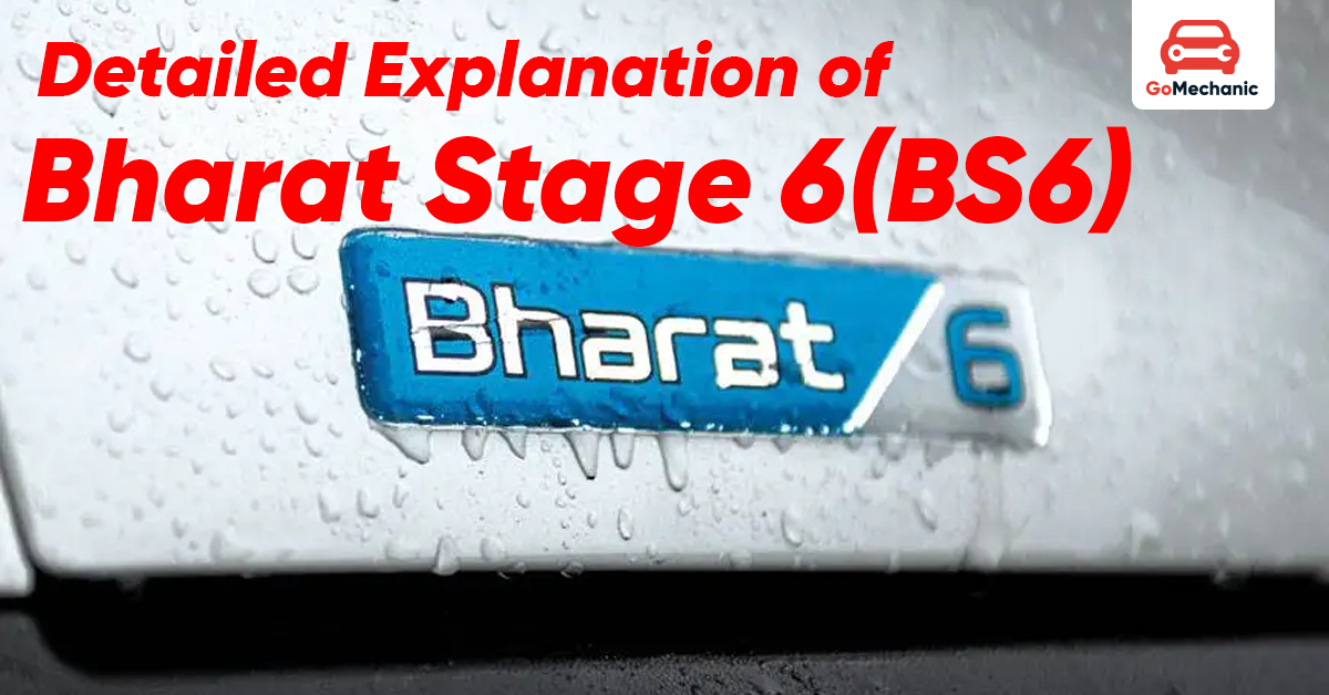 What is BS6? Understand Bharat Stage 6 Norms Today