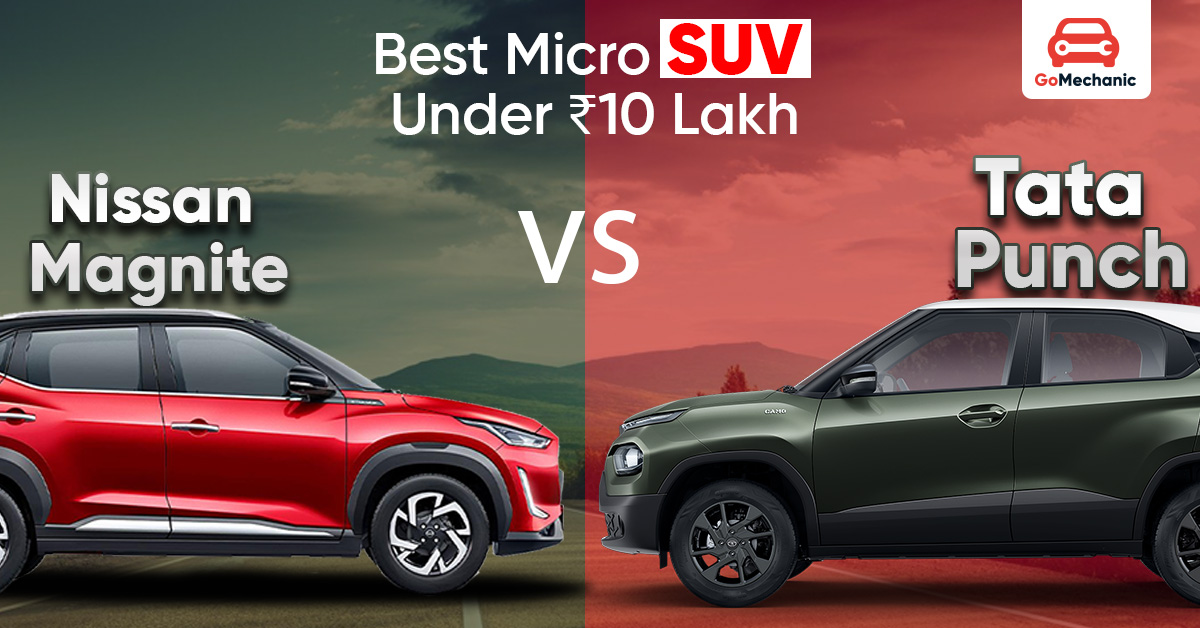Nissan Magnite vs Tata Punch: Compare Features & Pricing