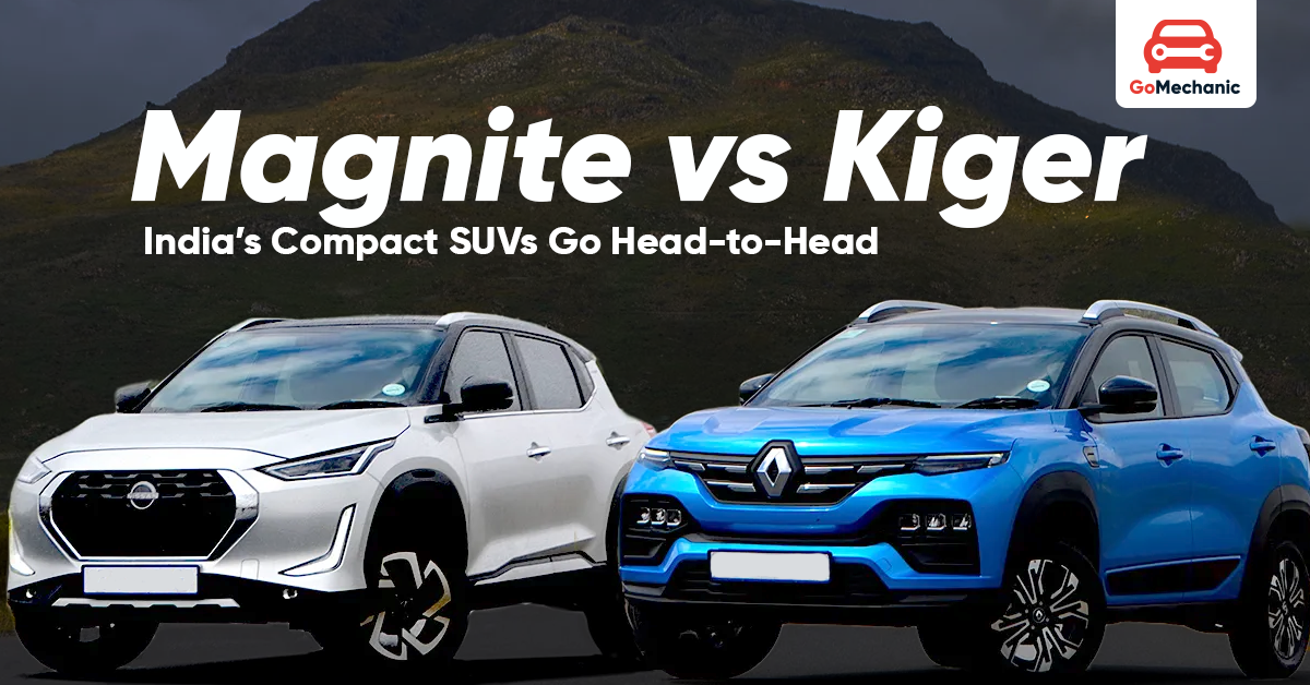 Kiger vs Magnite – Compare India’s Top Compact SUVs Now