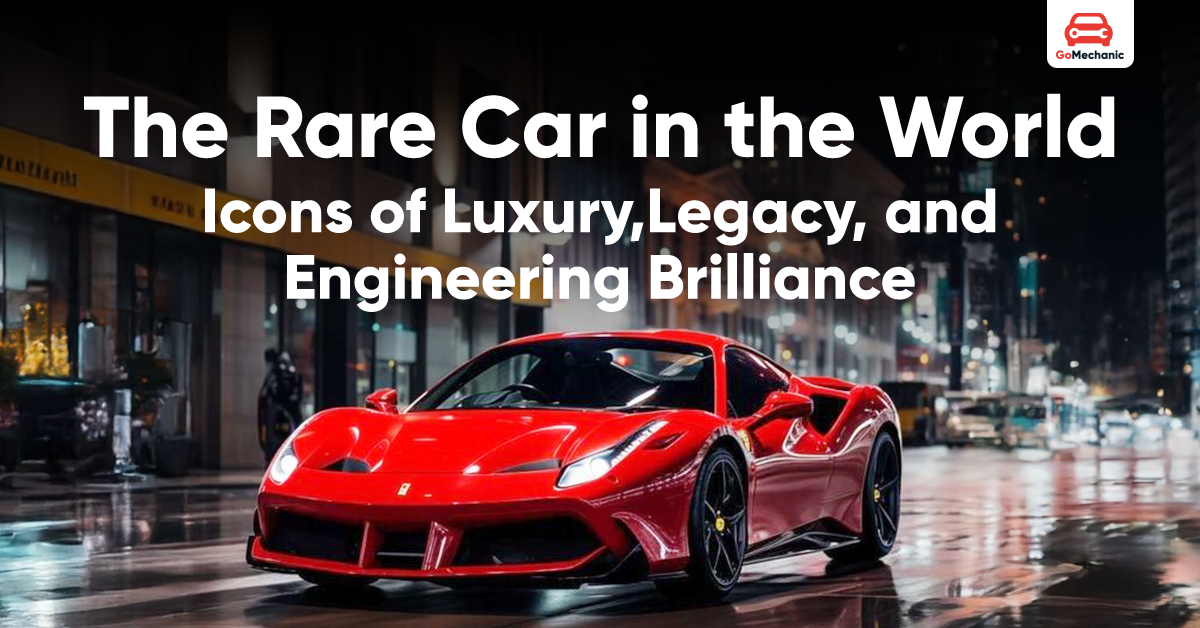 Top 10 Rarest Cars in the World in 2025 - GoMechanic