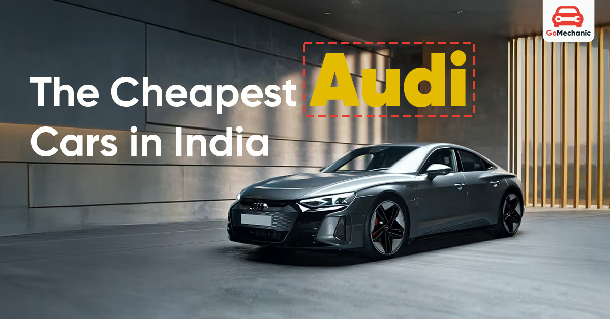Cheapest Audi Car in India 2025 – Prices, Models & Features