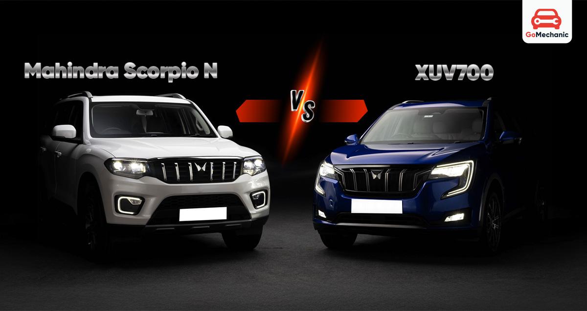 Mahindra Scorpio N vs XUV700: Which SUV is Right for You?