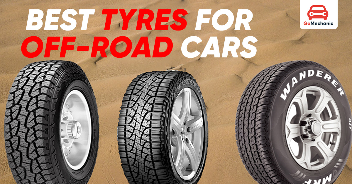 Best Tyres for Off-Road Cars: Durability & Performance