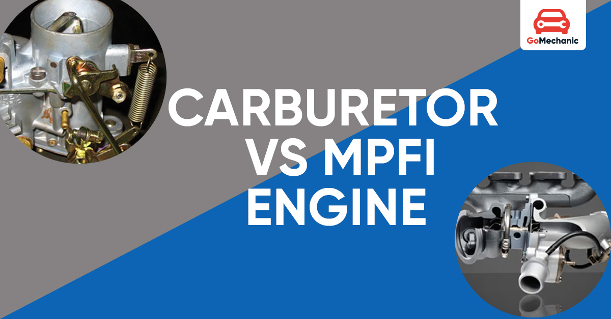 Carburetor vs MPFI Engine: Key Difference & Which is Better?