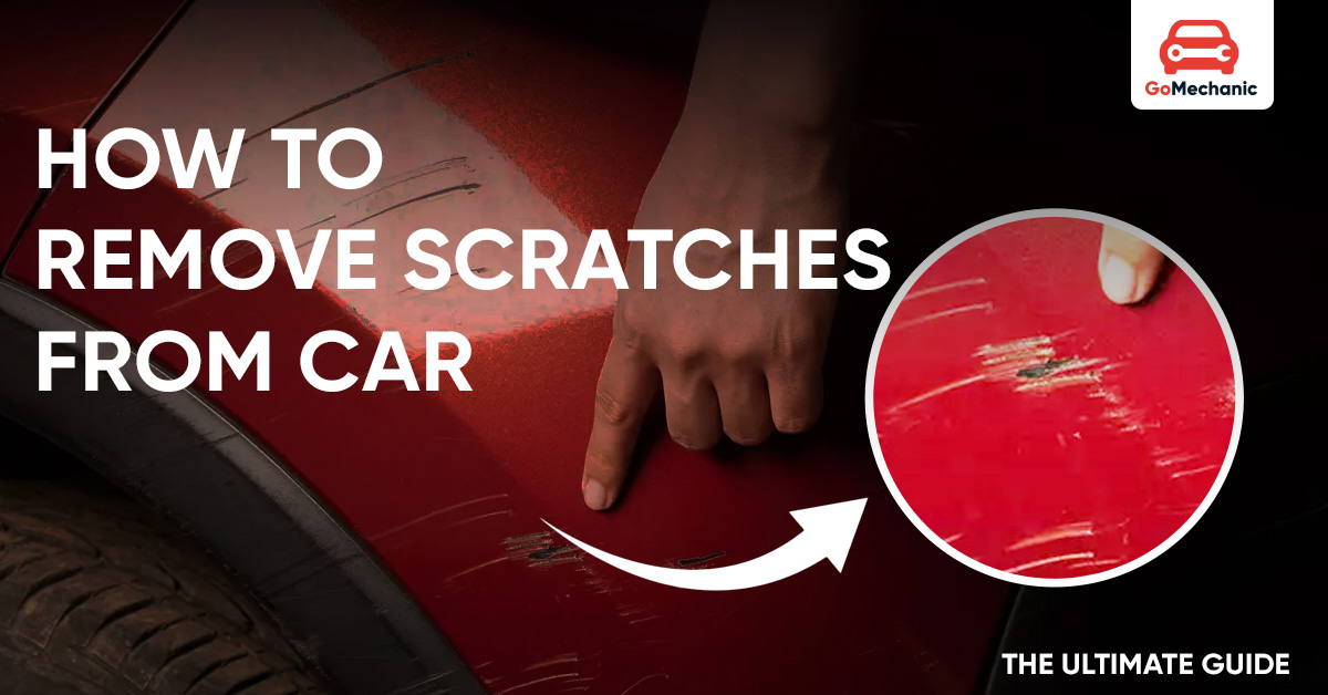 How to Remove Scratches from Car – Easy Fixing Tips