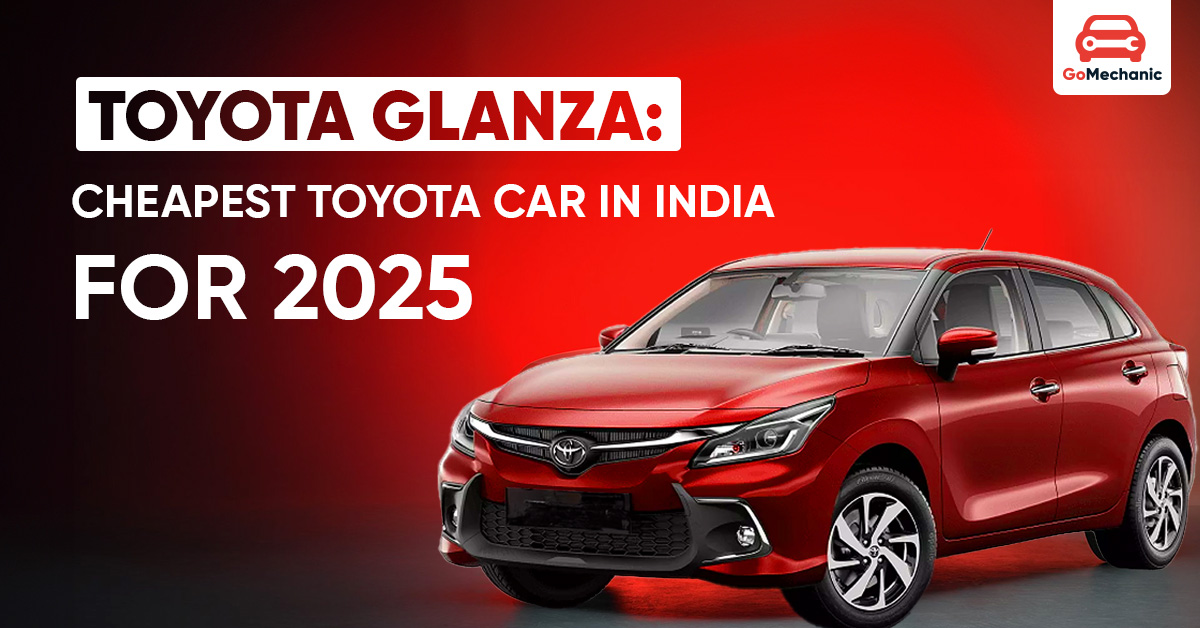 Toyota's Cheapest Car: Toyota Glanza Price & Features Guide