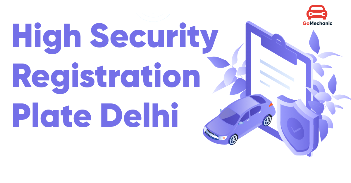 High Security Registration Plate Delhi – What You Must Know