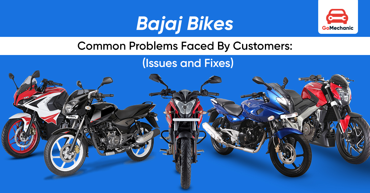Bajaj Bikes Common Problems Faced By Customers Daily