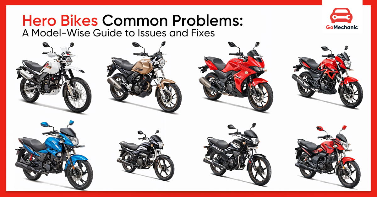 Hero Bikes Common Problems: Issues and How to Fix Them.