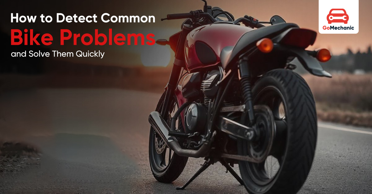 Top 10 Common Bike Problems & Easy Fixes You Must Know