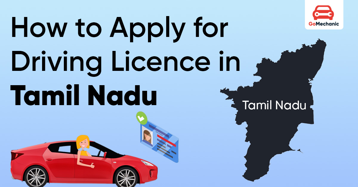 How To Get Driving Licenses in Tamil Nadu | GoMechanic