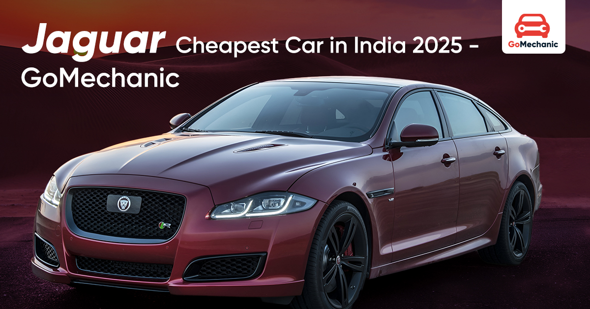 Jaguar Cheapest Car in India 2025 - GoMechanic