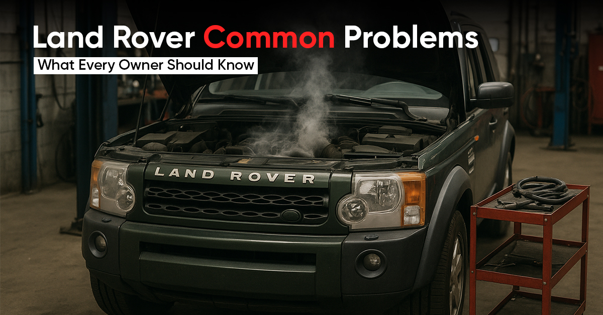 Land Rover Common Problems 2025 & How to Fix Them