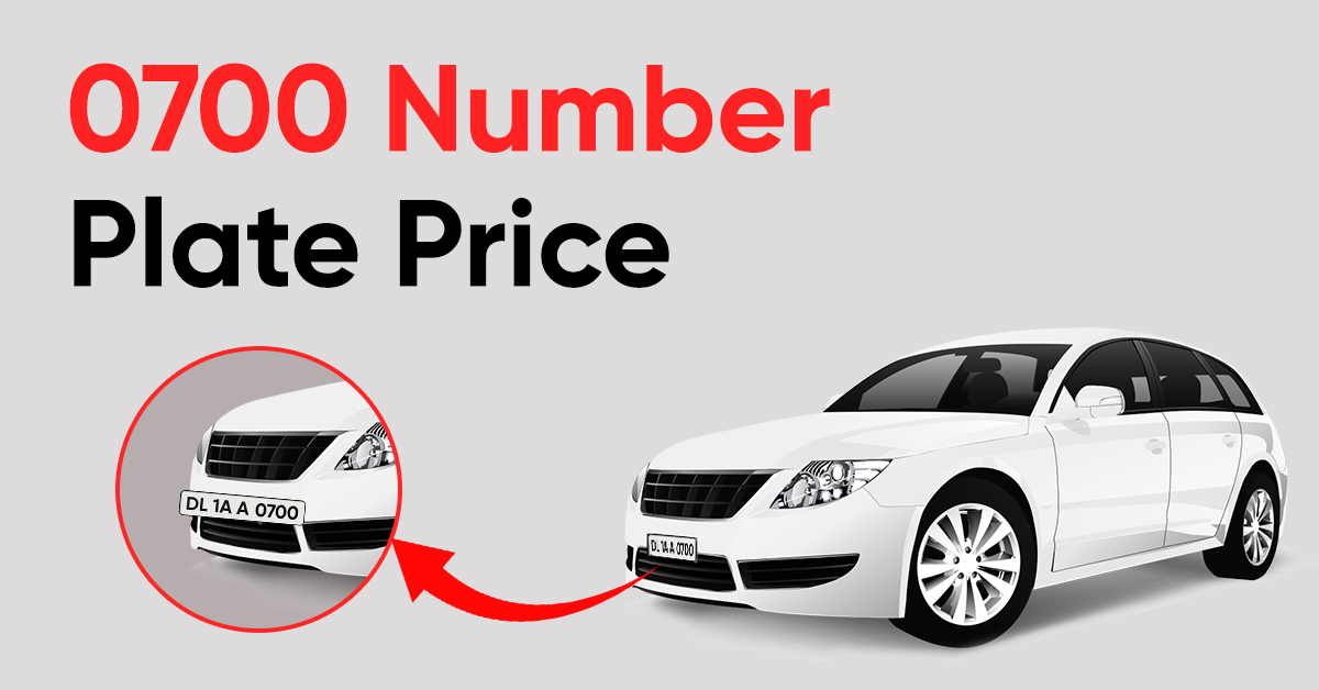 0700 Number Plate Price & How to Own One in India