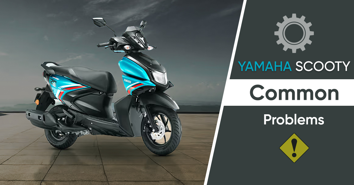 Yamaha Scooty common problems and their solutions
