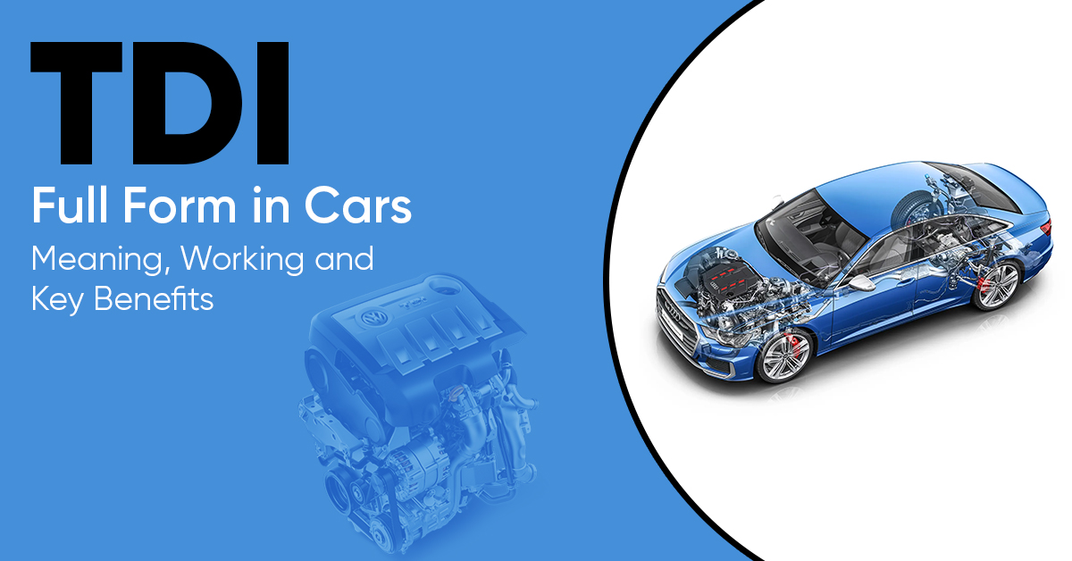 TDI Full Form Meaning, Benefits and Cars 2025