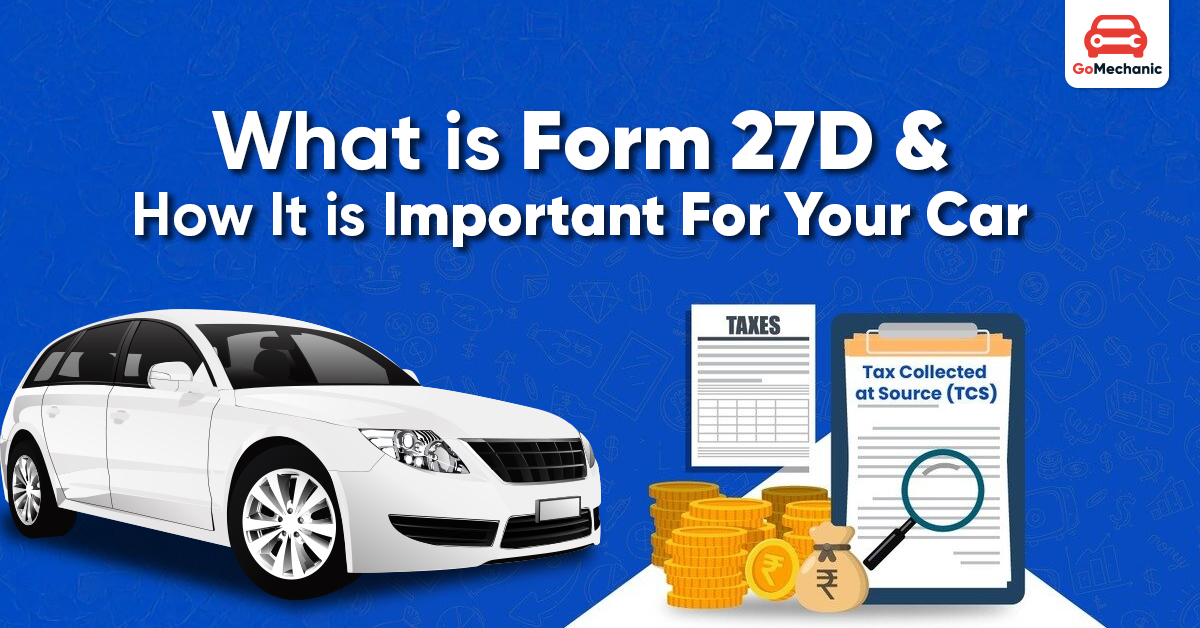 Form 27D for Cars: Everything You Need to Know About TCS