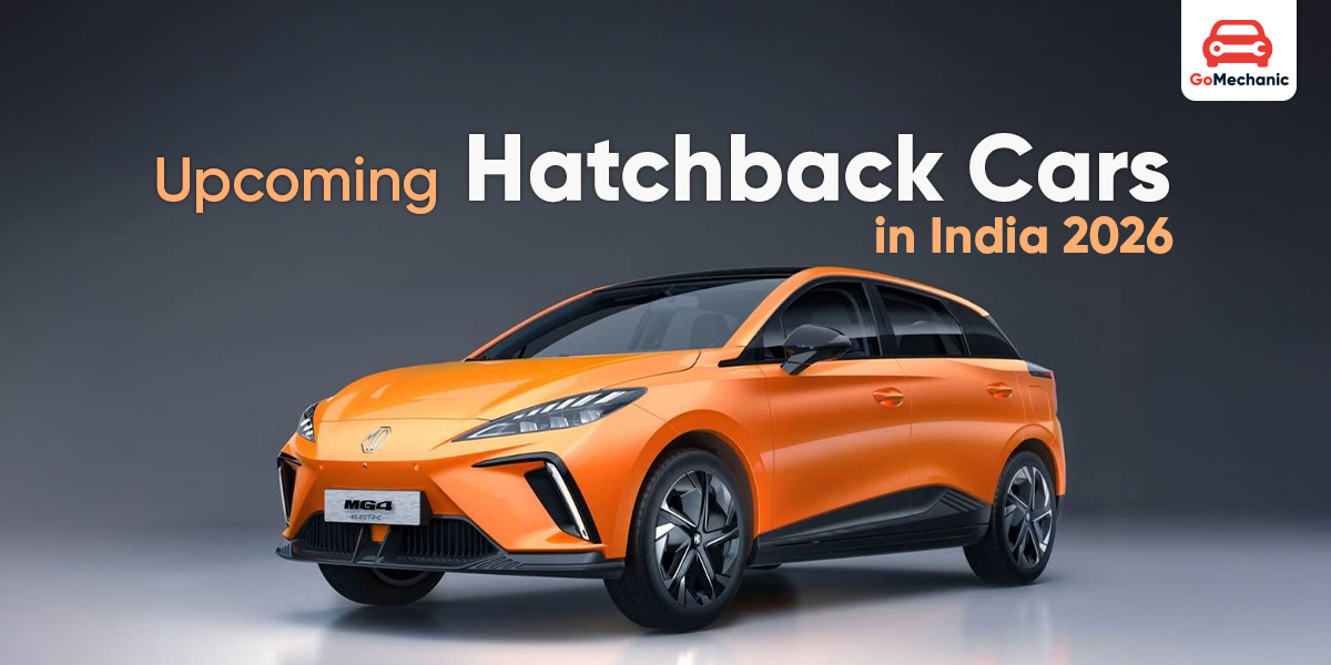 Top Upcoming Hatchback Cars in India 2026 - GoMechanic