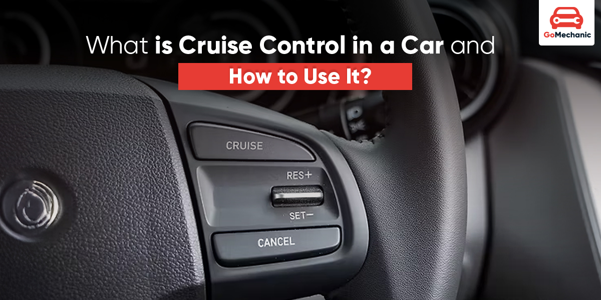 What is Cruise Control in a Car and How Does it Work?